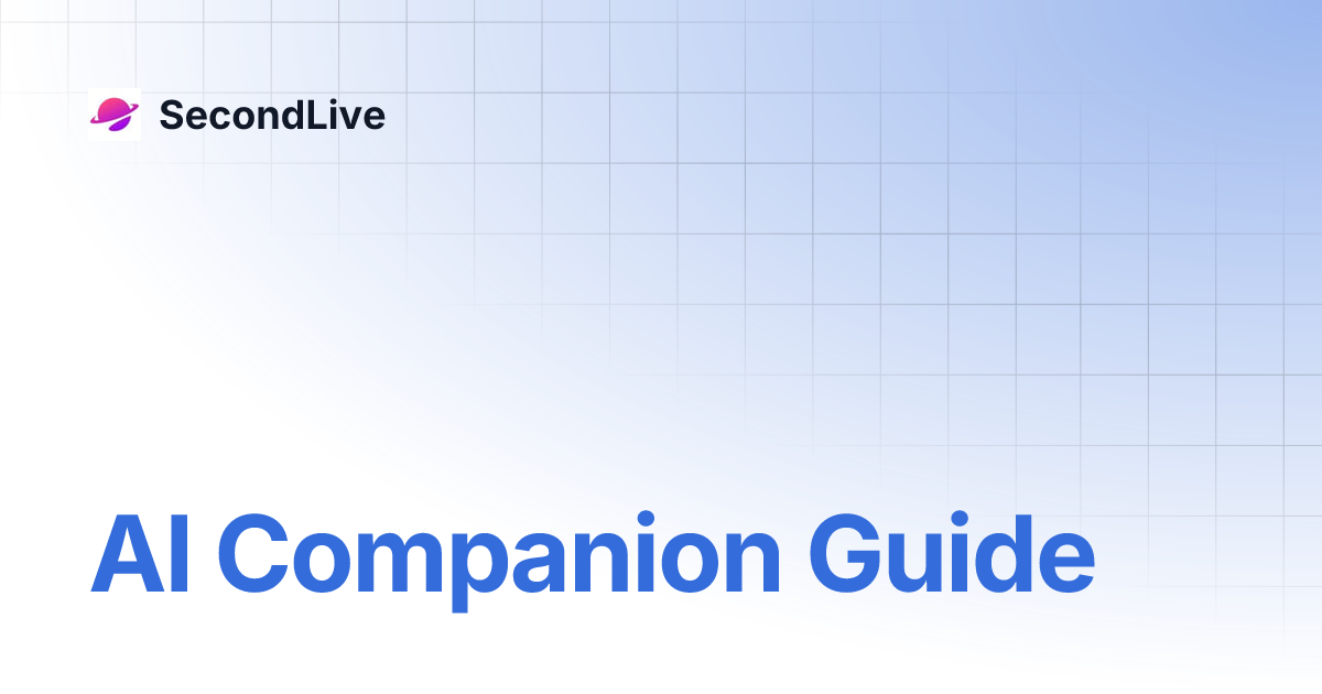 AI Companion Guide | SecondLive