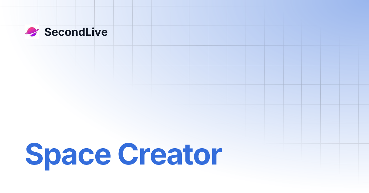 Space Creator | SecondLive